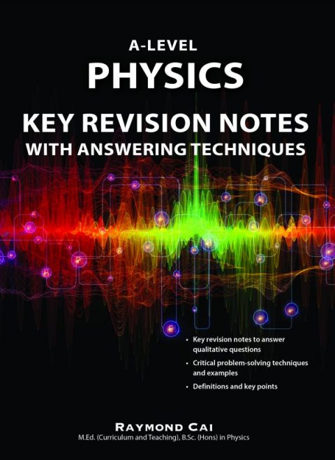 A Level Physics - The Complete Guide to H1/H2 Physics in Singapore